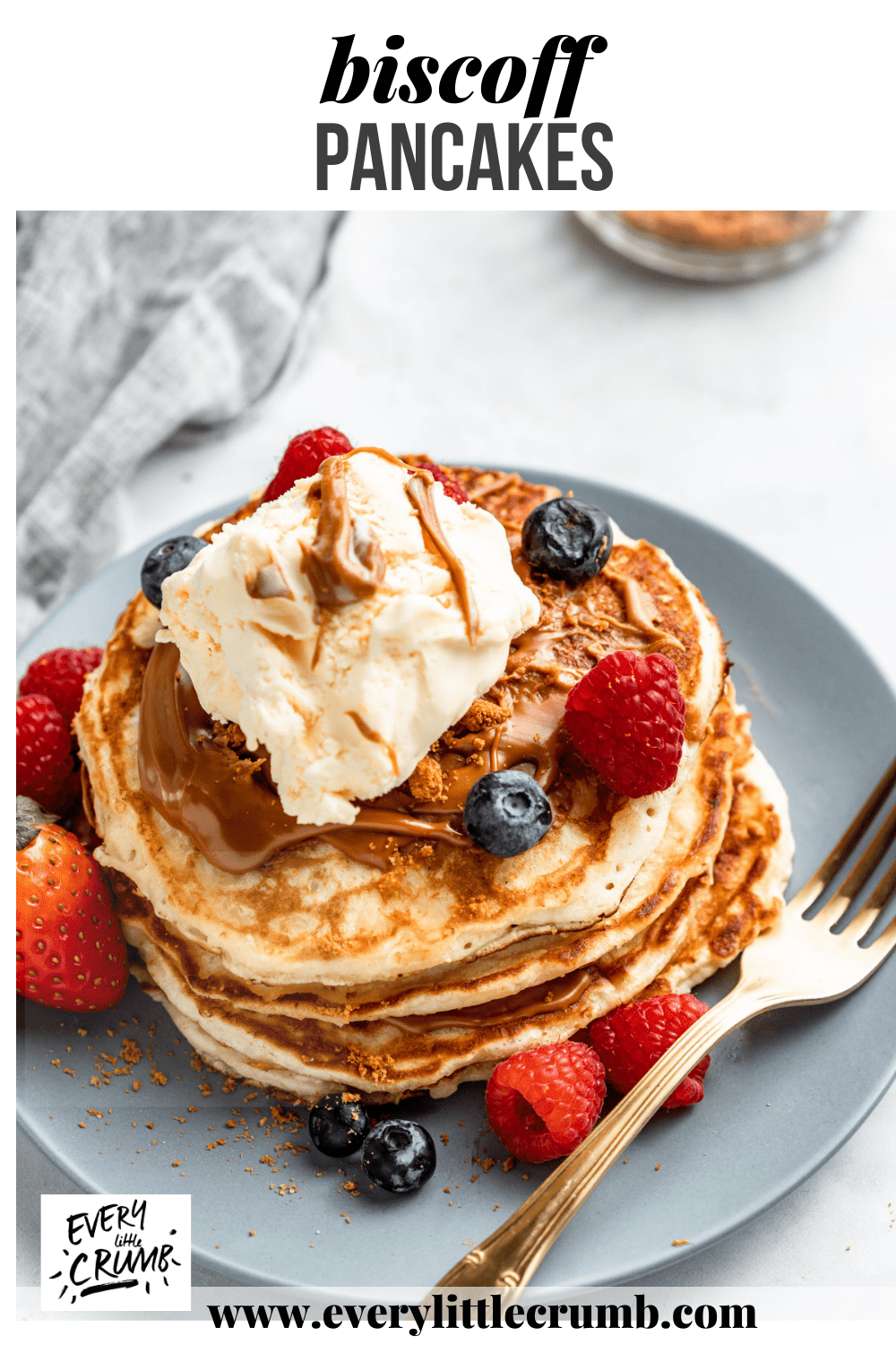 Biscoff Pancakes - Every Little Crumb fluffy pancakes- Every Little Crumb